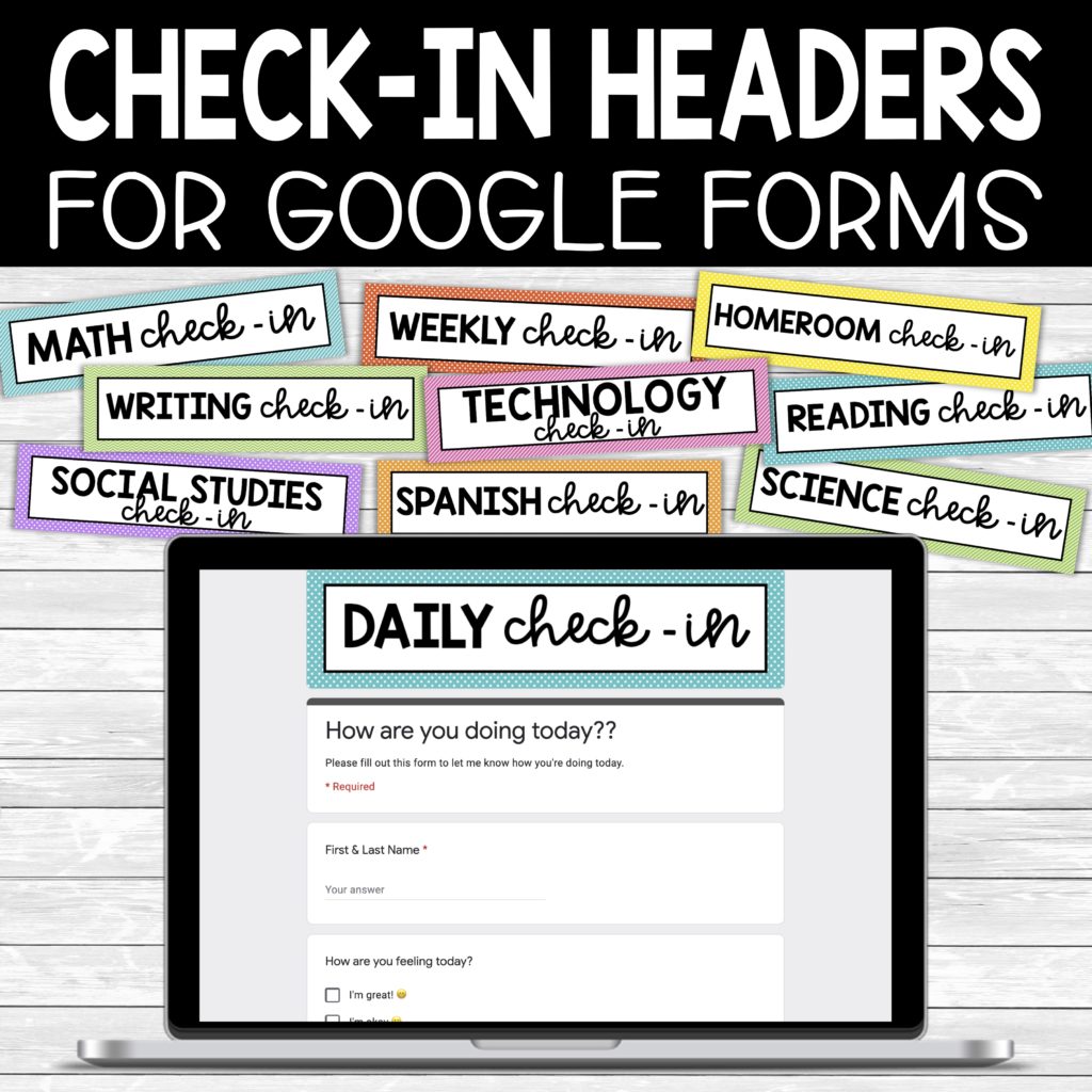 Google Forms Headers for Daily Check-Ins for Distance Learning - The ...